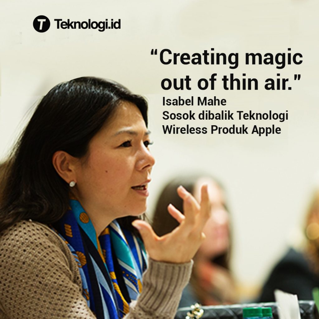 Isabel Mahe, Sosok Dibalik Teknologi Wireless Produk Apple - Teknologi