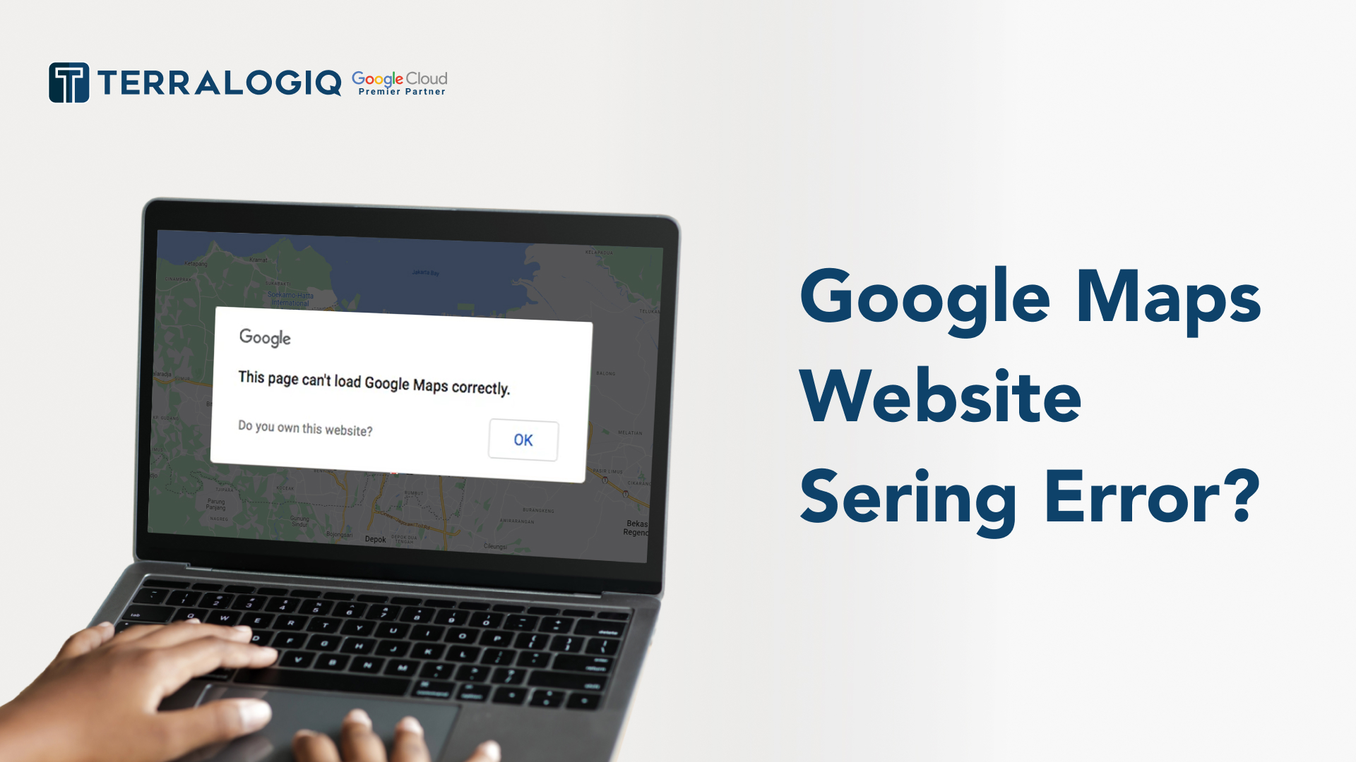 Google Maps Website Sering Error? - Teknologi